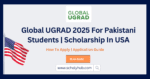 Global UGRAD Program 2025 For Pakistani Students In USA